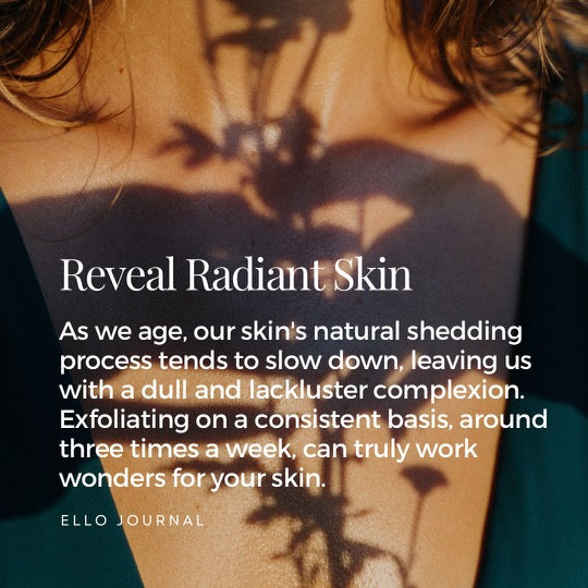 Reveal Radiant Skin: The Power of Regular Exfoliation – Ello Botanicals
